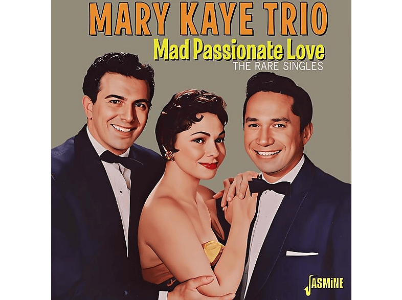 Mary Trio Kaye | MAD PASSIONATE LOVE - THE RARE SINGLES - (CD) | SATURN
