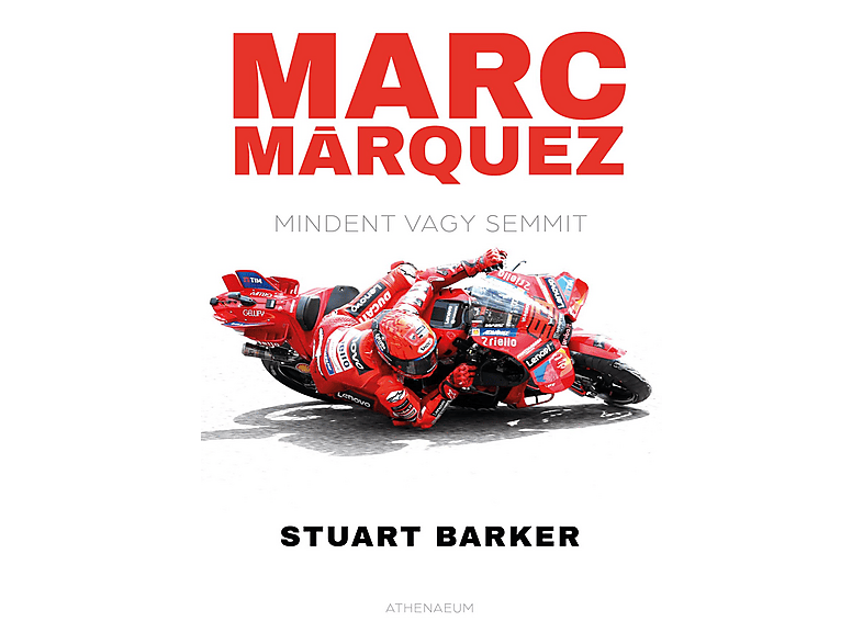Stuart Barker | Marc Márquez - Mindent vagy semmit | MediaMarkt