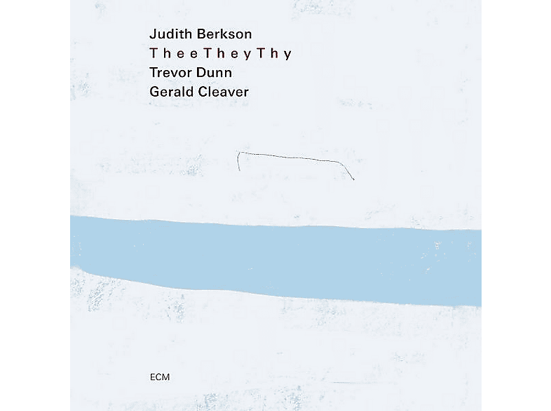 Berkson, Judith / Dunn, Trevor / Cleaver, Gerald | Thee They Thy [CD ...