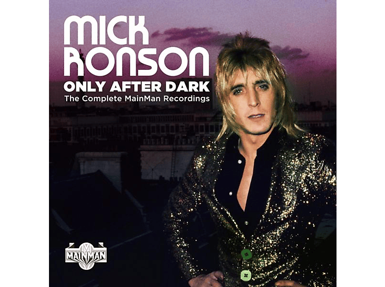 Mick Ronson | Mick Ronson - ONLY AFTER DARK-THE COMPLETE MAINMAN ...