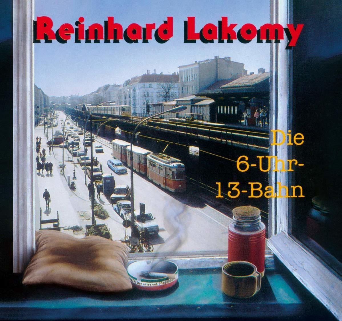 Reinhard Lakomy | Die 6-Uhr-13-Bahn - (CD) | SATURN
