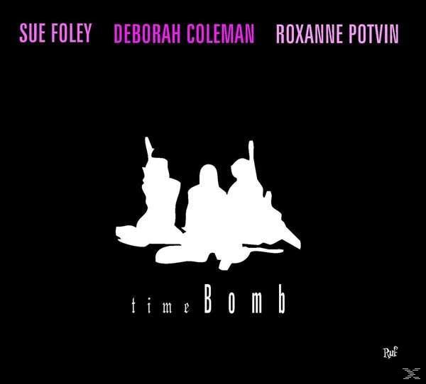 Deborah Coleman, Roxanne Potvin, Foley Sue | Time Bomb - (CD) | MediaMarkt