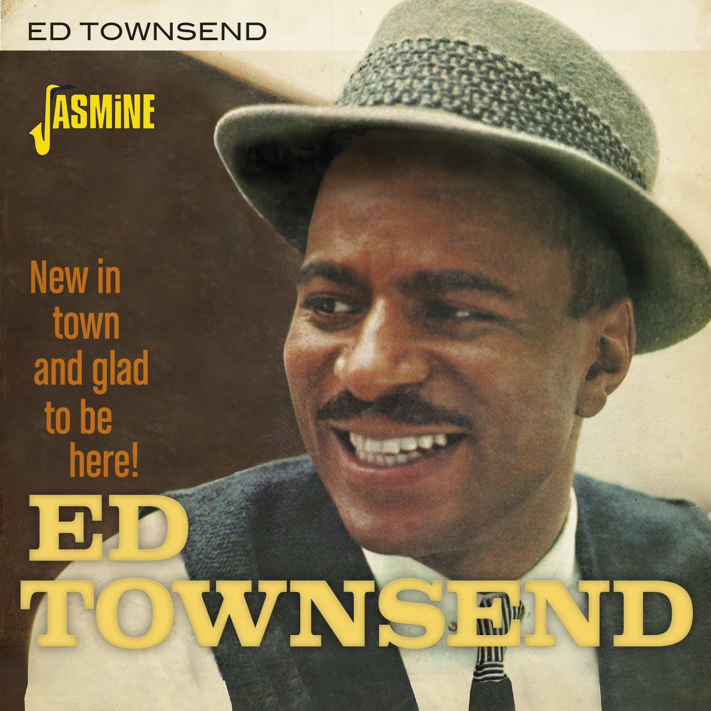 Ed Townsend | Ed Townsend - NEW IN TOWN AND GLAD TO BE HERE! - (CD ...