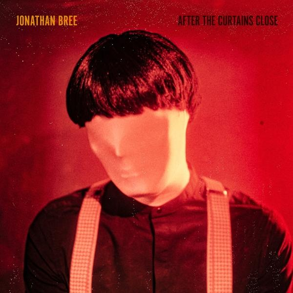 Jonathan Bree | Jonathan Bree - AFTER THE CURTAINS CLOSE - (CD) Rock ...