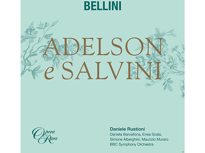 VARIOUS;Opera Rara Chorus;BBC Symphony Orchestra | Bellini: Adelson e ...