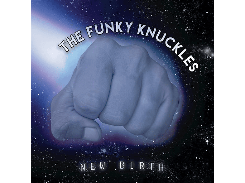 The Funky Knuckles | The Funky Knuckles - New Birth - (CD) Dance ...