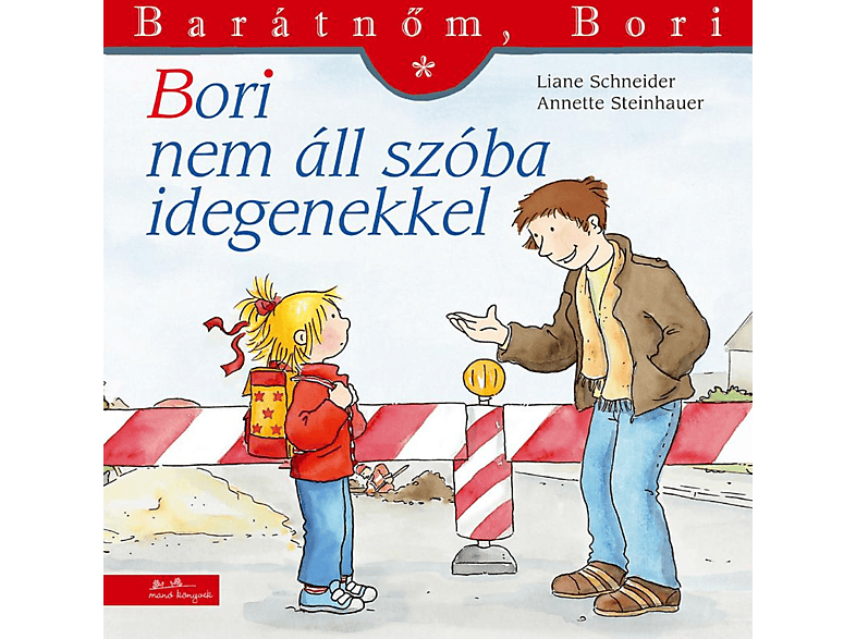 Liane Schneider | Bori nem áll szóba idegenekkel - Barátnőm, Bori | MediaMarkt