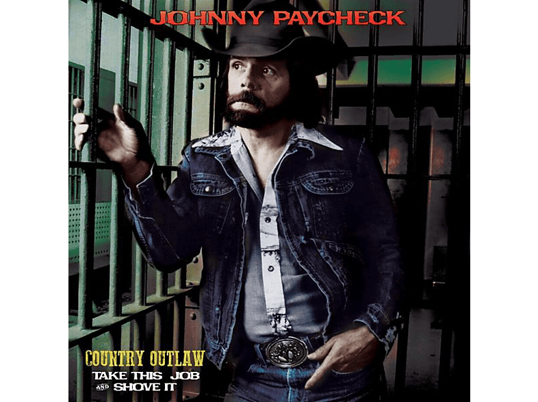 Johnny Paycheck | Johnny Paycheck - Counry Outlaw - Take This Job And ...