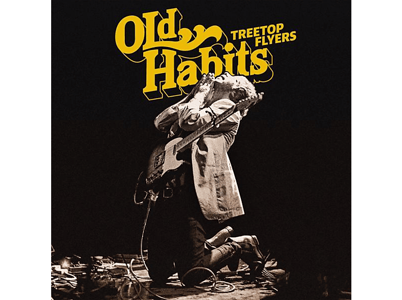 Treetop Flyers | Treetop Flyers - Old Habits - (CD) Rock CDs - MediaMarkt