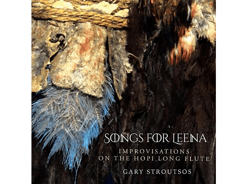 Gary Stroutsos (hopi Long Flute) | Songs for Leena-Improvisations on ...