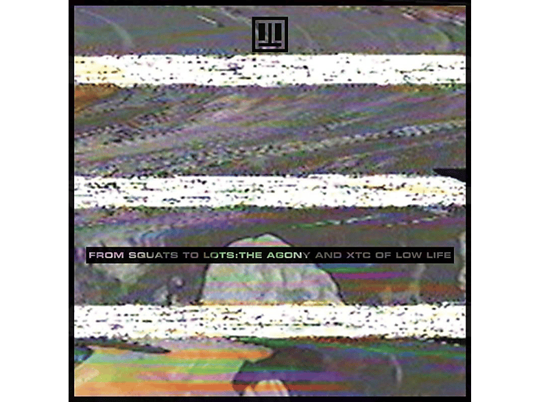 Low Life | Low Life - FROM SQUATS TO LOTS: THE AGONY AND XTC OF LOW ...