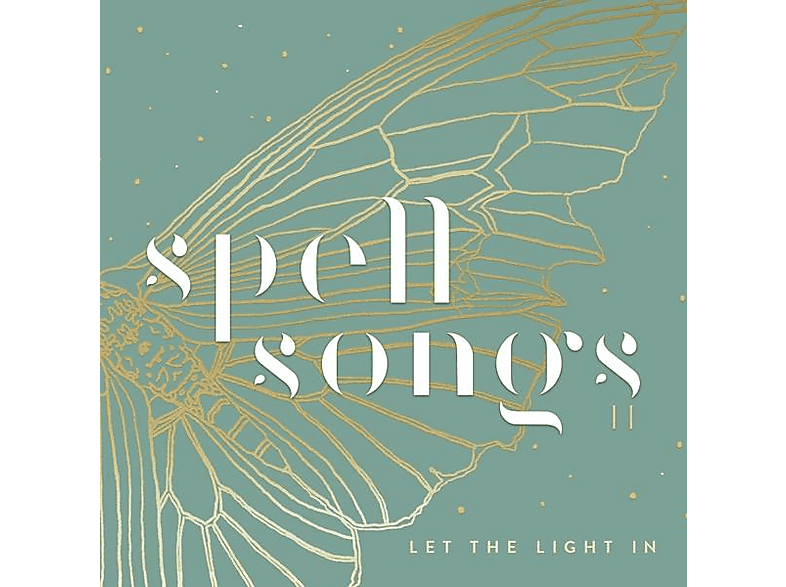 Spell Songs | Spell Songs II-Let The Light In - (CD) | SATURN