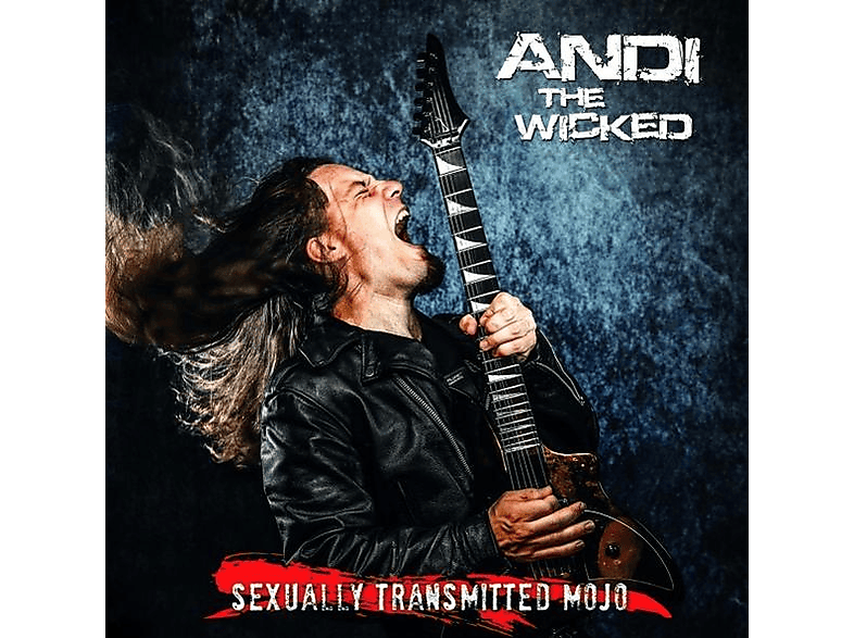Andi The Wicked | Sexually Transmitted Mojo - (CD) Andi The Wicked auf ...