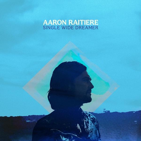 Aaron Raitiere | Aaron Raitiere - SINGLE WIDE DREAMER - (Vinyl) Country ...