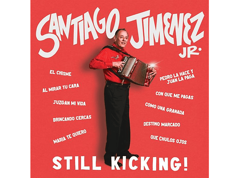 Santiago Jr. Jimenez | Still Kicking! - (CD) Santiago Jr. Jimenez auf ...