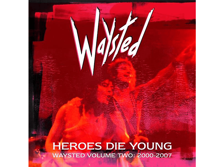 Waysted | Heroes Die Young: Waysted Volume Two (2000-2007) - (CD ...