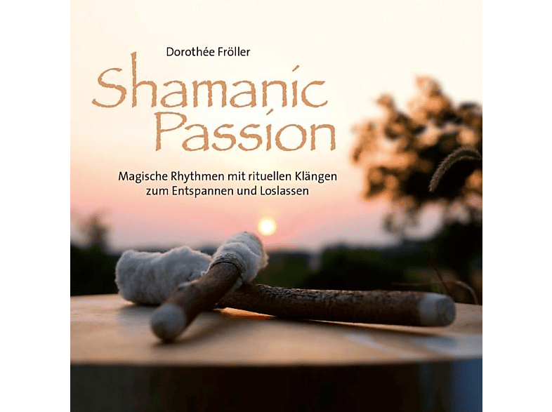 Dorothee Fröller | Shamanic Passion [CD] online kaufen | MediaMarkt