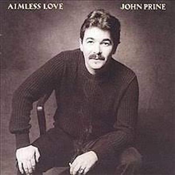John Prine | AIMLESS LOVE - (Vinyl) John Prine auf Vinyl online kaufen | SATURN
