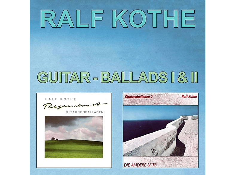 Ralf Kothe | Ralf Kothe - Guitar-Ballads I And II - (CD) Rock CDs ...