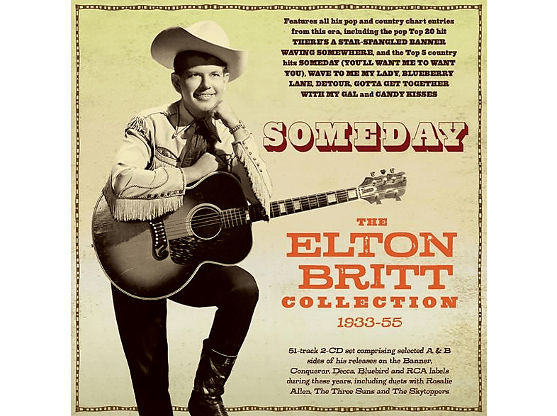 Elton Britt | Someday - The Elton Britt Collection 1933-55 - (CD) | SATURN