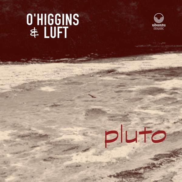 O'higgins & Luft | Pluto - (CD) O'higgins & Luft auf CD online kaufen | SATURN