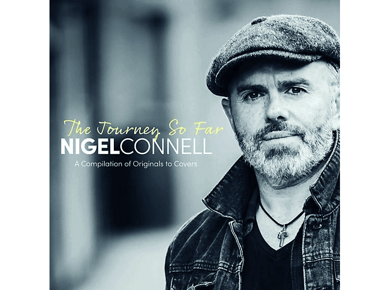 Nigel Connell | The Journey So Far - (CD) Nigel Connell auf CD online ...