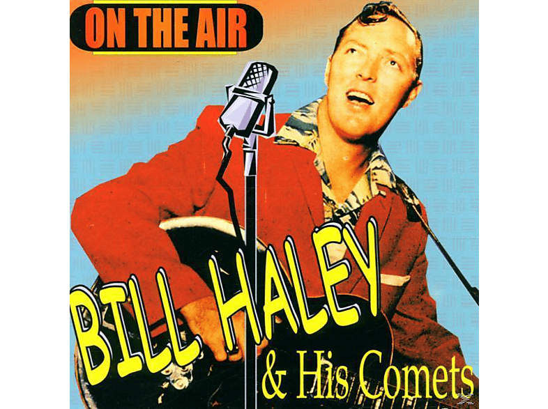 Bill Haley & His Comets | On The Air - (CD) Bill Haley & His Comets auf ...