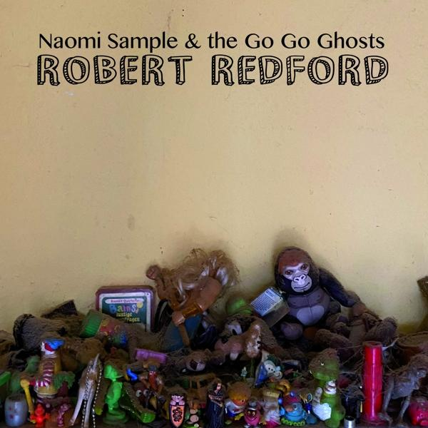Naomi Sample & The Go Go Ghosts | Robert Redford - (CD) Naomi Sample ...