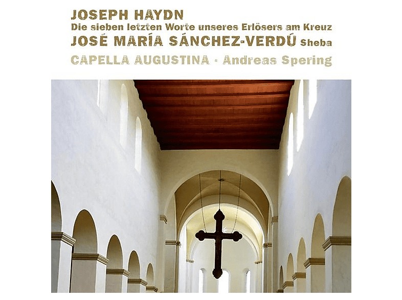 Andreas Spering Capella Augustina | Die sieben letzten Worte unseres ...