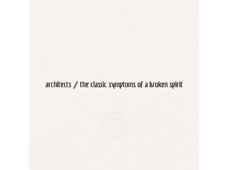 Architects | The Classic Symptoms Of A Broken Spirit - (CD) | MediaMarkt