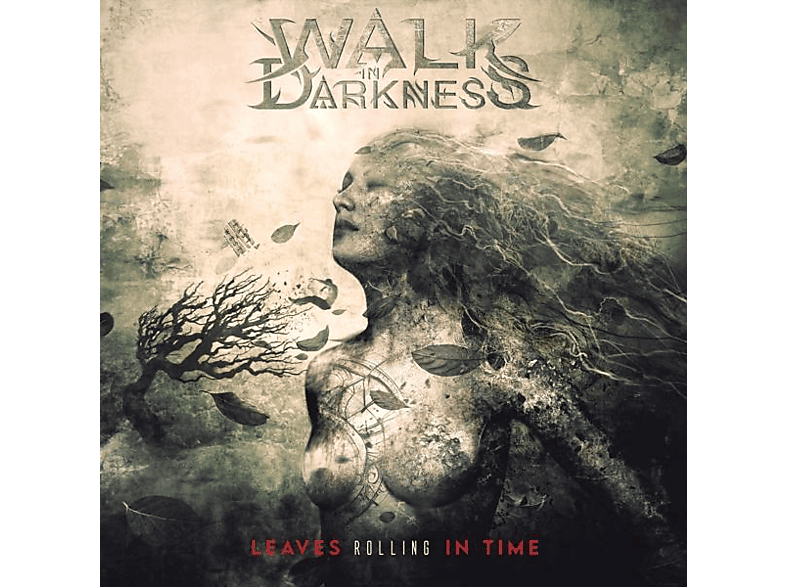 Walk In Darkness | Leaves Rolling In Time - (CD) Walk In Darkness auf ...