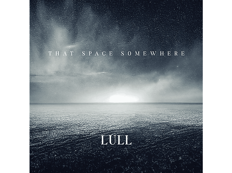 Lull | Lull - That Space Somewhere - (CD) Rock CDs - MediaMarkt