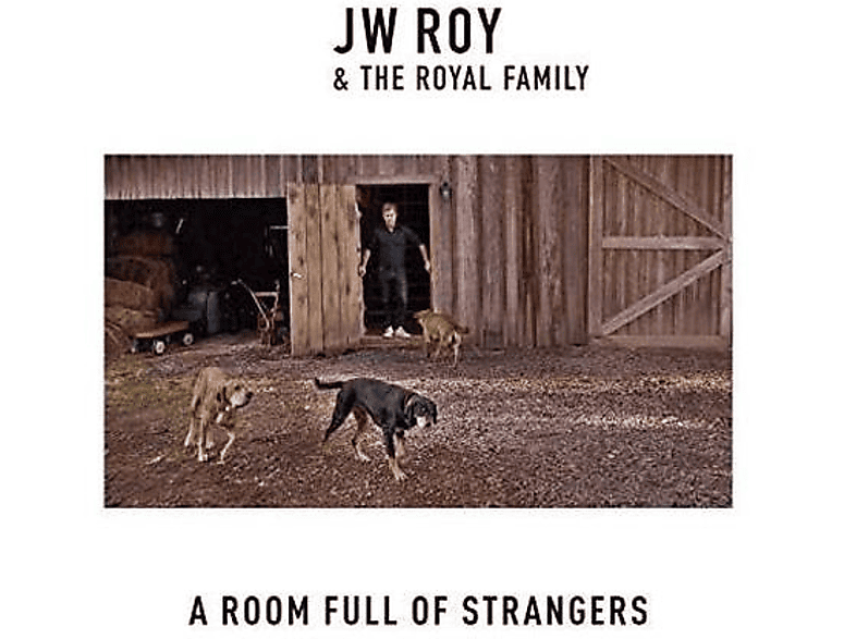JW Roy & The Royal Family | A Room Full Of Strangers (CD) | MediaMarkt