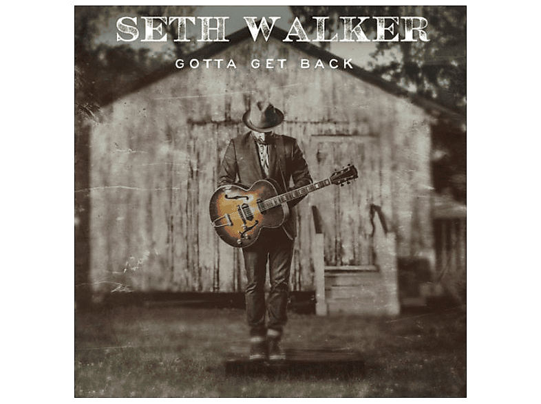Seth Walker | Gotta Get Back (CD) | MediaMarkt