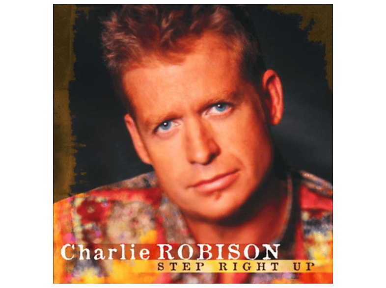 Charlie Robison | Step Right Up (CD) | MediaMarkt