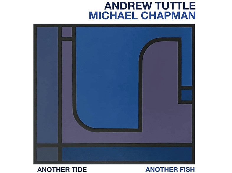 Andrew Tuttle, Michael Chapman | Another Tide, Another Fish (LP) | MediaMarkt