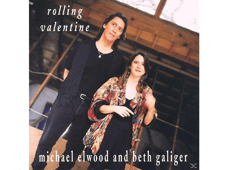 Michael Elwood & Beth Galiger | Rolling Valentine (CD) | MediaMarkt
