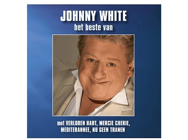Johnny White | Hate Beste Van Johnny White (CD) | MediaMarkt