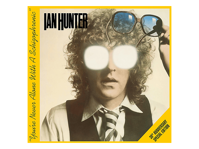 Ian Hunter | YOU RE NEVER ALONE WITH A SCHIZOPHRENIC - (CD) | SATURN