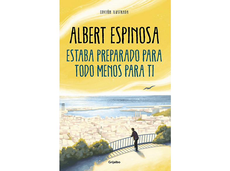 Estaba Preparado Para Todo Menos Para Ti | Albert Espinosa | MediaMarkt