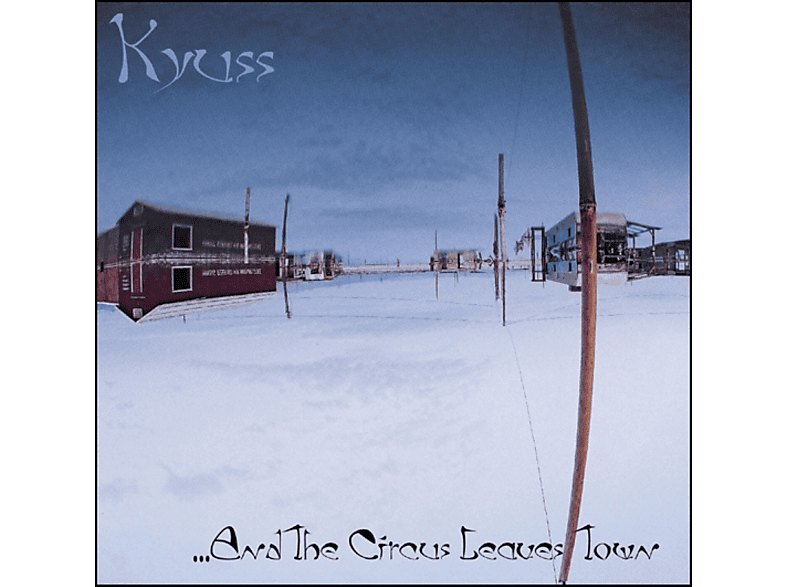 Kyuss | And The Circus Leaves Town - (CD) Kyuss auf CD online kaufen ...