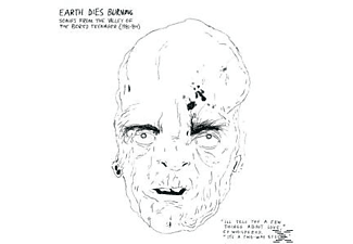 Earth Dies Burning | Earth Dies Burning - Songs From The Valley Of The ...