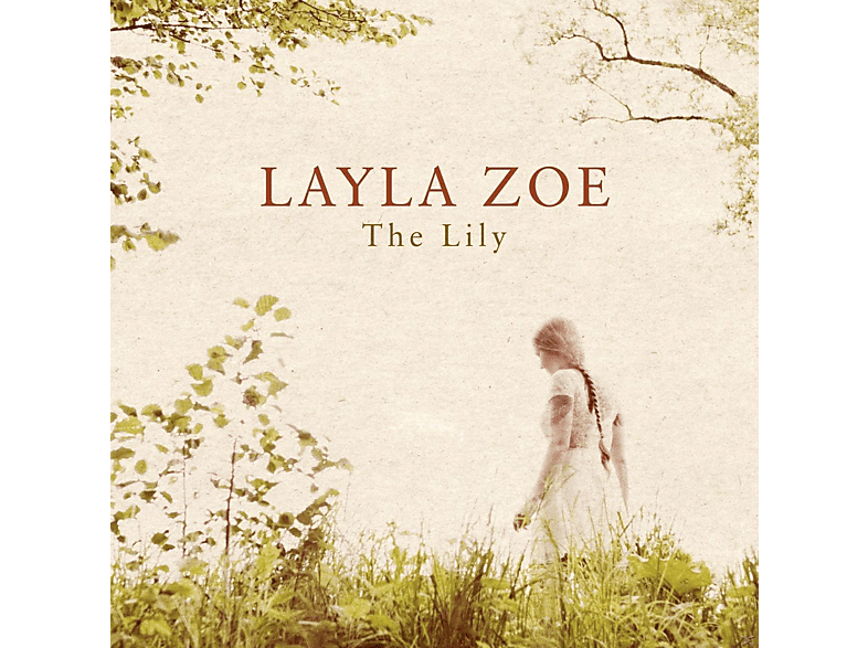 Layla Zoe | The Lily - (CD) Layla Zoe auf CD online kaufen | SATURN