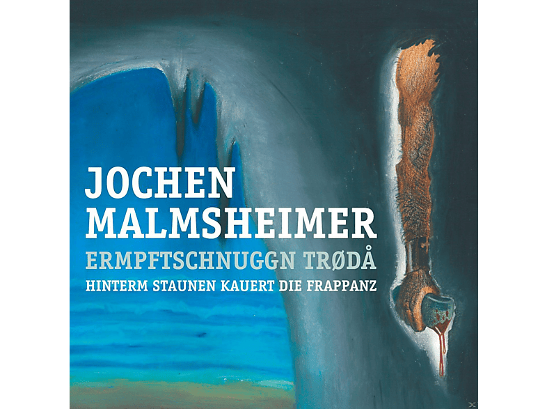Jochen Malmsheimer | Ermpftschnuggn Troda - Hinterm Staunen Kauert Die ...