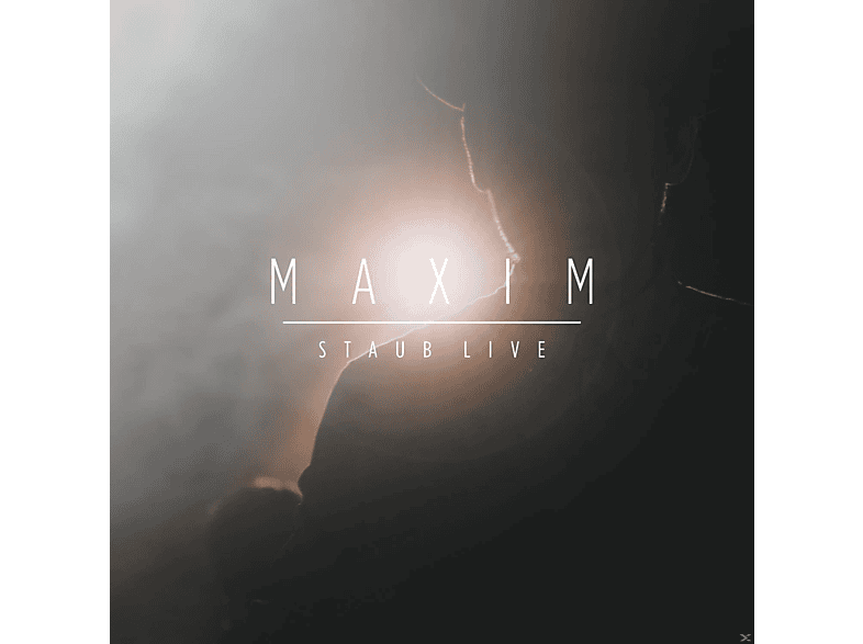 Maxim | Maxim - Staub (Live) - (CD) Rock & Pop CDs - MediaMarkt