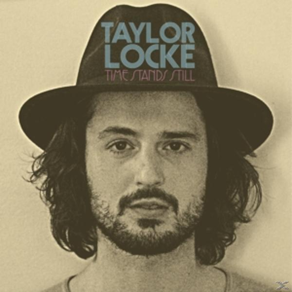 Taylor Locke | Time Stands Still - (CD) Taylor Locke auf CD online ...