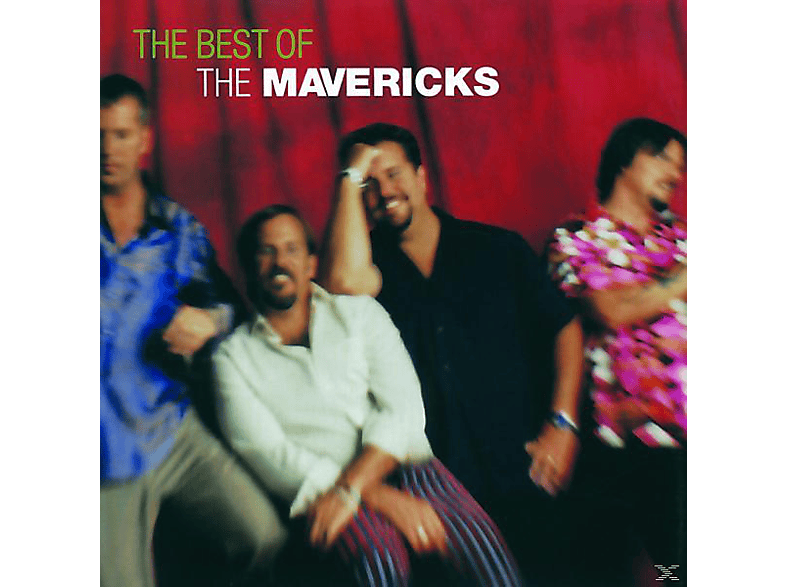 The Mavericks | Best Of - (CD) The Mavericks auf CD online kaufen | SATURN