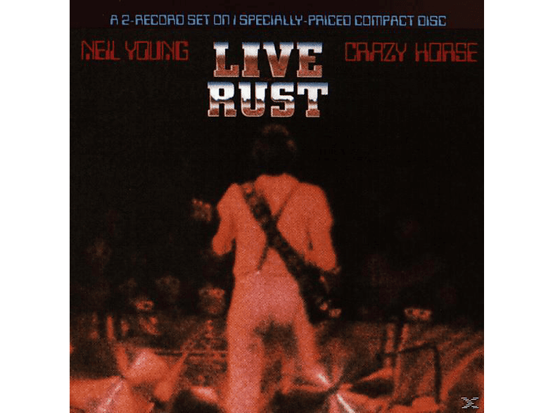 Neil Young, Neil & Crazy Horse Young | Neil Young, Neil & Crazy Horse Young - Live Rust - (CD ...
