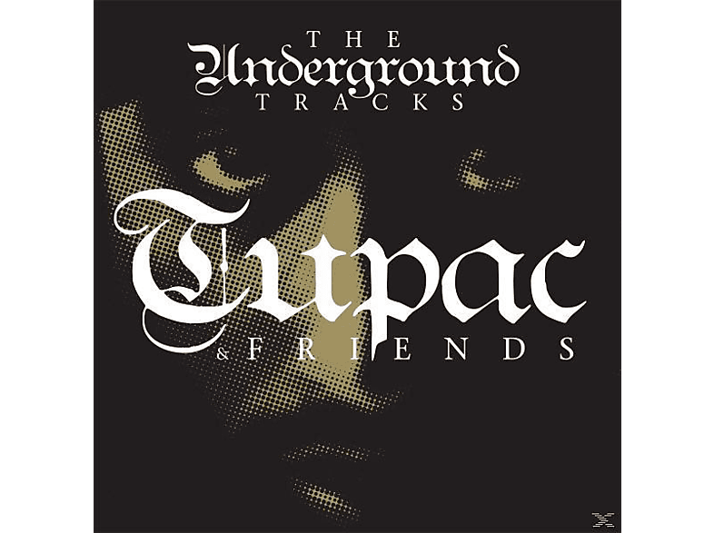 Tupac And Friends Tupac And Friends The Underground Tracks Vinyl