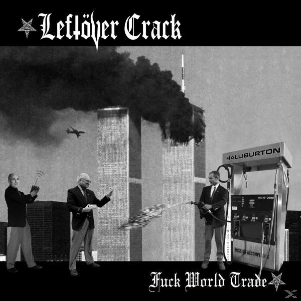 Leftover Crack | Leftover Crack - Fuck World Trade - (CD) Rock & Pop CDs - MediaMarkt